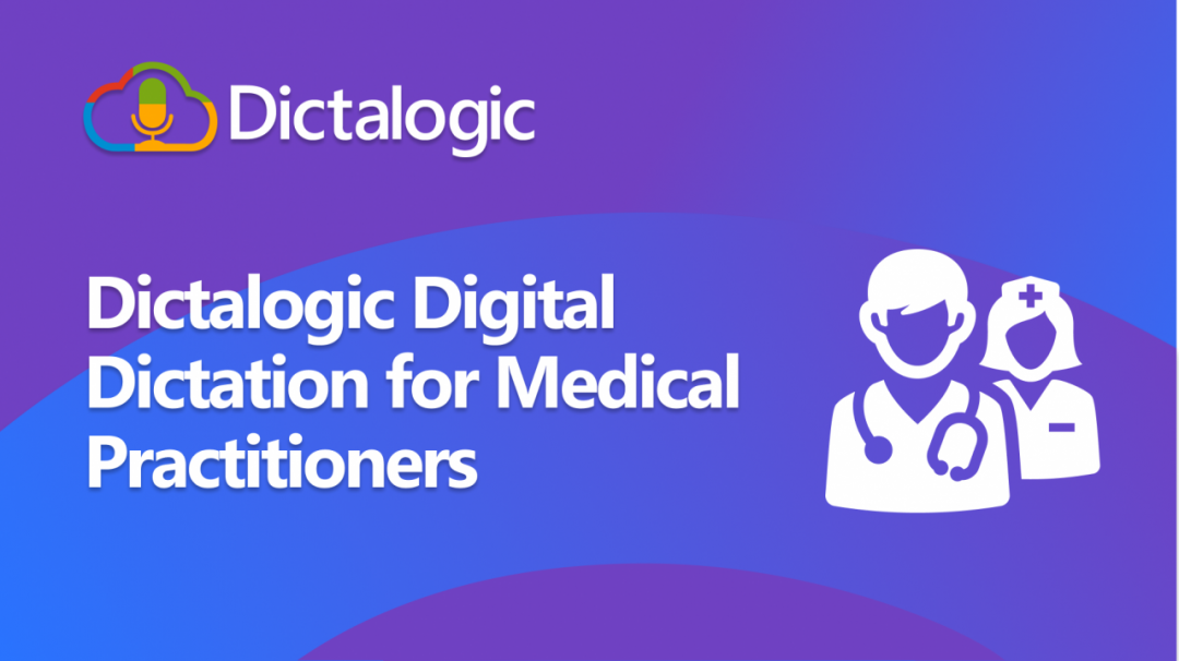 Dictalogic Dictation in Medical Practice | Dictalogic